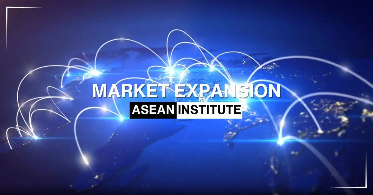Market Expansion - Trade Efficiency | ASEAN INSTITUTE